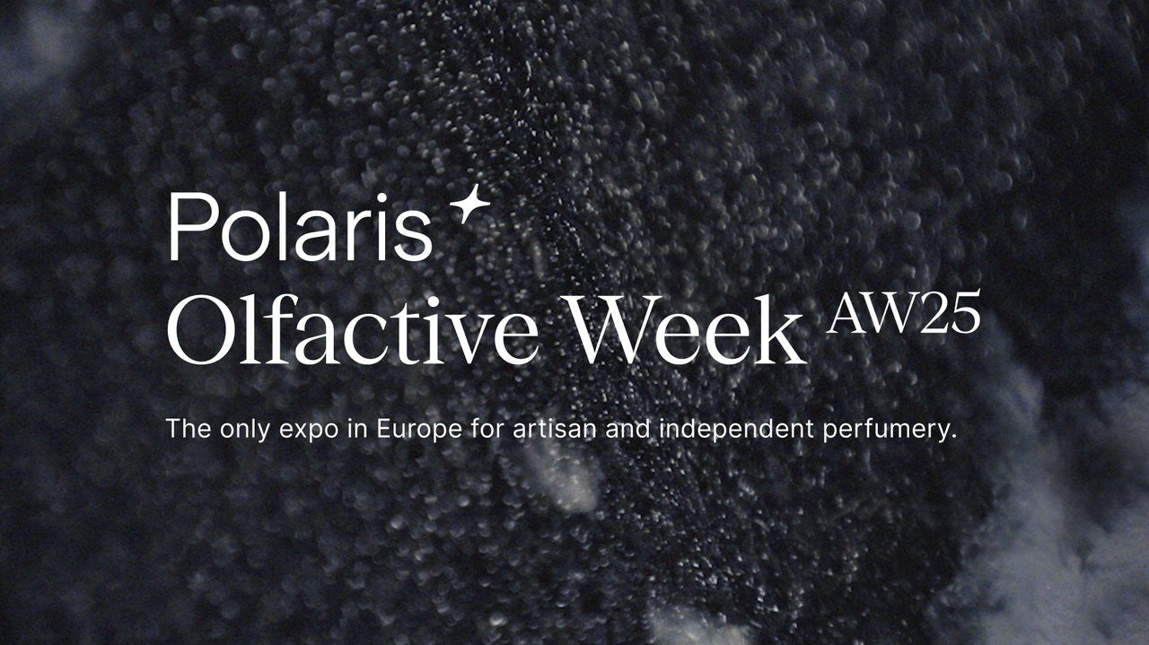 Polaris Olfactive Week AW25 – the only niche perfume expo in Europe ...